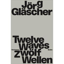 Jörg Gläscher Zwölf Wellen, Pappband