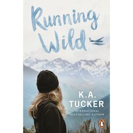 Running Wild - K. A. Tucker, Kartoniert (TB)