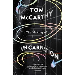 Vintage The Making of Incarnation - Tom McCarthy, Kartoniert (TB)