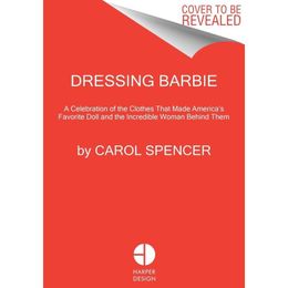 Dressing Barbie - Carol Spencer, Kartoniert (TB)