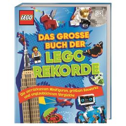 Dorling Kindersley Das große Buch der LEGO® Rekorde - Elizabeth Dowsett, Julia March, Catherine Saunders, Gebunden