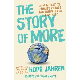 Penguin Random House The Story of More (Adapted for Young Adults) - Hope Jahren, Kartoniert (TB)