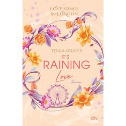 It's raining love / Love Songs in London Bd.4 - Tonia Krüger, Kartoniert (TB)