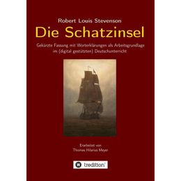 tredition Robert Louis Stevenson: Die Schatzinsel - Thomas Hilarius Meyer, Kartoniert (TB)