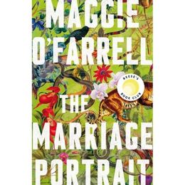 The Marriage Portrait - Maggie O'Farrell, Kartoniert (TB)