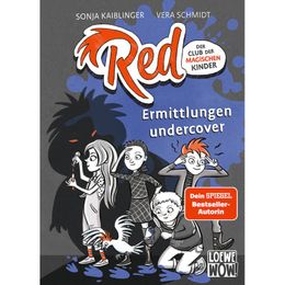 Loewe Ermittlungen undercover / Red - Der Club der magischen Kinder Bd.2 - Sonja Kaiblinger, Gebunden