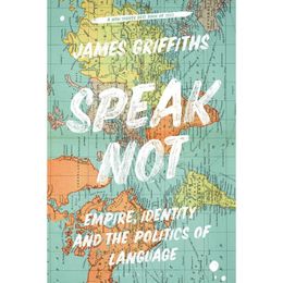 Speak Not - James Griffiths, Kartoniert (TB)