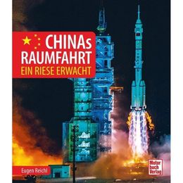 Chinas Raumfahrt - Eugen Reichl, Gebunden