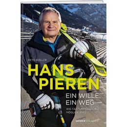 Hans Pieren - Ein Wille, ein Weg - Reto Koller, Hans Pieren, Gebunden
