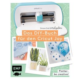 Plotter - Be creative! Das DIY-Buch für den Cricut Joy von @machsschoen - Simone Groß, Kartoniert (TB)