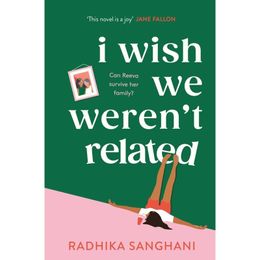 Headline I Wish We Weren't Related - Radhika Sanghani, Kartoniert (TB)