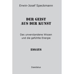 Der Geist aus der Kunst - Erwin-Josef Speckmann, Kartoniert (TB)