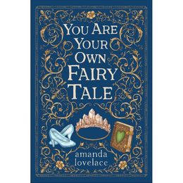 you are your own fairy tale - Amanda Lovelace, Gebunden