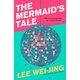 The Mermaid's Tale - Lee Wei-Jing, Kartoniert (TB)
