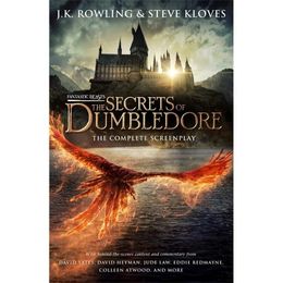 Fantastic Beasts: The Secrets of Dumbledore - The Complete Screenplay - J.K. Rowling, Steve Kloves, Gebunden