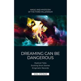 Dreaming can be dangerous - Emil Stejnar, Kartoniert (TB)