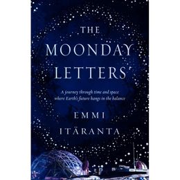 The Moonday Letters - Emmi Itäranta, Kartoniert (TB)