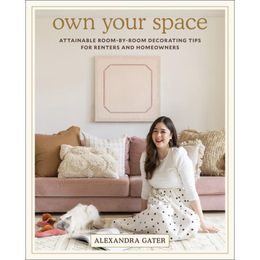 Own Your Space - Alexandra Gater, Gebunden