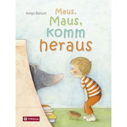 Maus, Maus, komm heraus - Helga Bansch, Gebunden