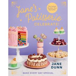 Jane's Patisserie Celebrate! - Jane Dunn, Gebunden