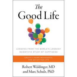 The Good Life - Robert Waldinger, Marc Schulz, Kartoniert (TB)