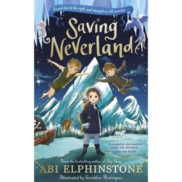 Saving Neverland - Abi Elphinstone, Gebunden