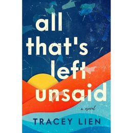 All That's Left Unsaid - Tracey Lien, Kartoniert (TB)