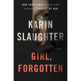 Girl, Forgotten - Karin Slaughter, Kartoniert (TB)