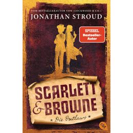 Die Outlaws / Scarlett & Browne Bd.1 - Jonathan Stroud, Taschenbuch