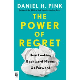 Penguin Random House The Power of Regret - Daniel H. Pink, Kartoniert (TB)