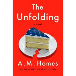 Penguin Random House The Unfolding - A. M. Homes, Kartoniert (TB)