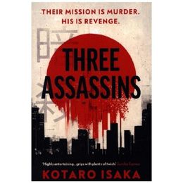 Three Assassins - Kotaro Isaka, Kartoniert (TB)