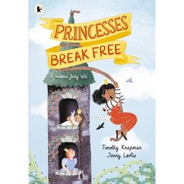 Princesses Break Free - Timothy Knapman, Kartoniert (TB)