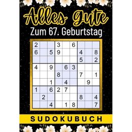 tredition 67 Geburtstag Geschenk Alles Gute zum 67. Geburtstag - Sudoku - Isamrätsel Verlag, Kartoniert (TB)