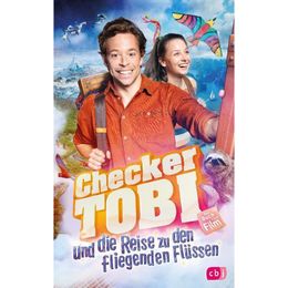 cbj Checker Tobi und die Reise zu den fliegenden Flüssen - Das Buch zum Film - Mark Stichler, Gebunden
