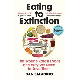 Vintage Eating to Extinction - Dan Saladino, Kartoniert (TB)