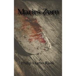 tredition Maries Zorn - Philip Martin Klein, Kartoniert (TB)