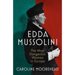 Edda Mussolini - Caroline Moorehead, Kartoniert (TB)