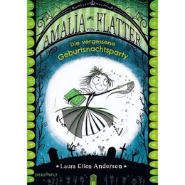 Die vergessene Geburtsnachtsparty / Amalia von Flatter Bd.3 - Laura Ellen Anderson, Gebunden