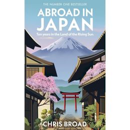 Abroad in Japan - Chris Broad, Kartoniert (TB)