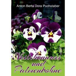 tredition Anton Berta Dora Puchstaber: Veilchennuss und Palmenbohne - Nasr Abdalla, Kartoniert (TB)