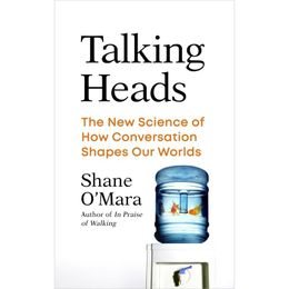 Talking Heads - Shane O'Mara, Kartoniert (TB)