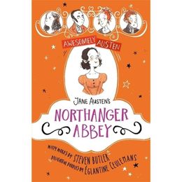 Awesomely Austen - Illustrated and Retold: Jane Austen's Northanger Abbey - Jane Austen, Steven Butler, Kartoniert (TB)