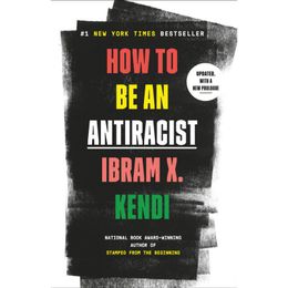 Penguin Random House How To Be An Antiracist / How to Be an Antiracist - Ibram X. Kendi, Kartoniert (TB)