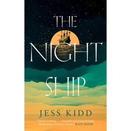 The Night Ship - Jess Kidd, Kartoniert (TB)