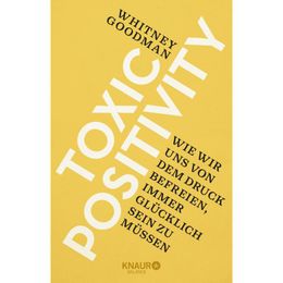 Droemer Knaur Verlagsgruppe Toxic Positivity - Whitney Goodman, Kartoniert (TB)