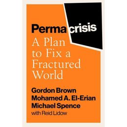 Permacrisis - Gordon Brown, Mohamed El-Erian, Michael Spence, Kartoniert (TB)