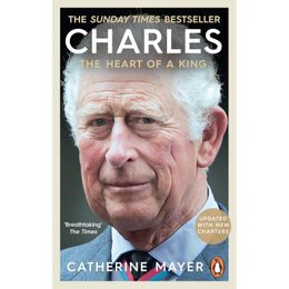 Charles: The Heart of a King - Catherine Mayer, Kartoniert (TB)