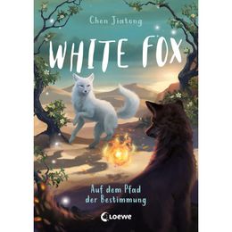 Loewe Auf dem Pfad der Bestimmung / White Fox Bd.3 - Jiatong Chen, Gebunden