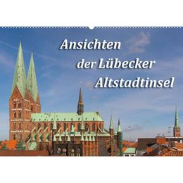 Calvendo Ansichten der Lübecker Altstadtinsel (Wandkalender 2023 DIN A2 quer)